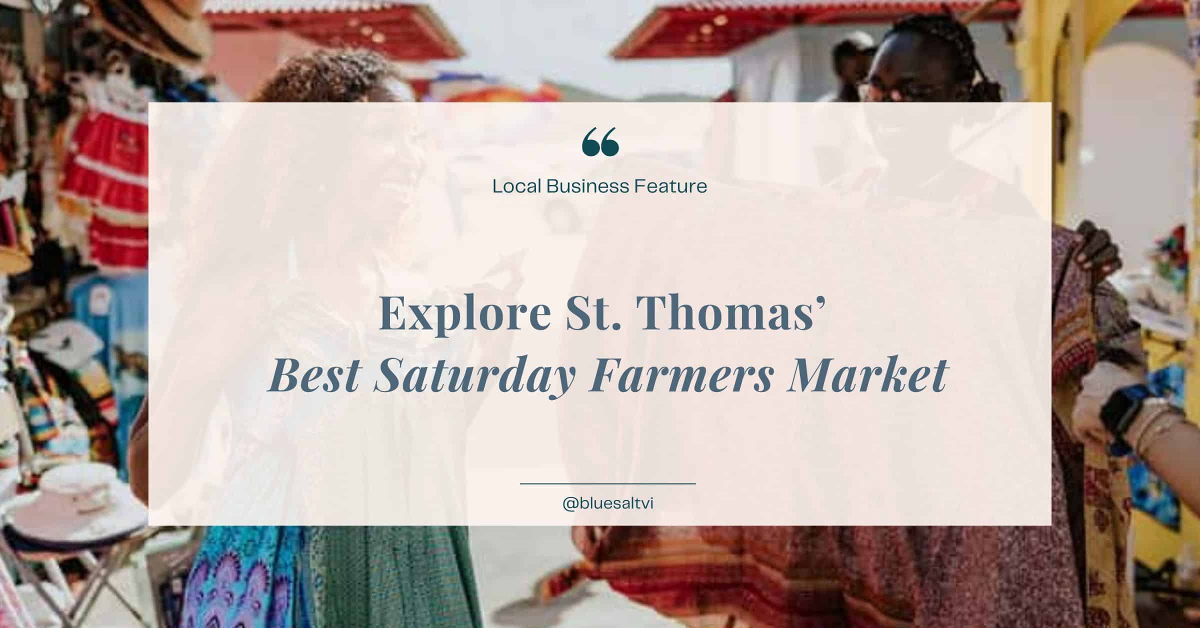 Explore St. Thomas’ Best Saturday Farmers Market